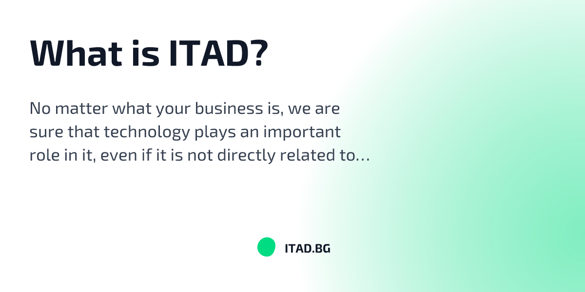 What is ITAD? | ITAD.BG